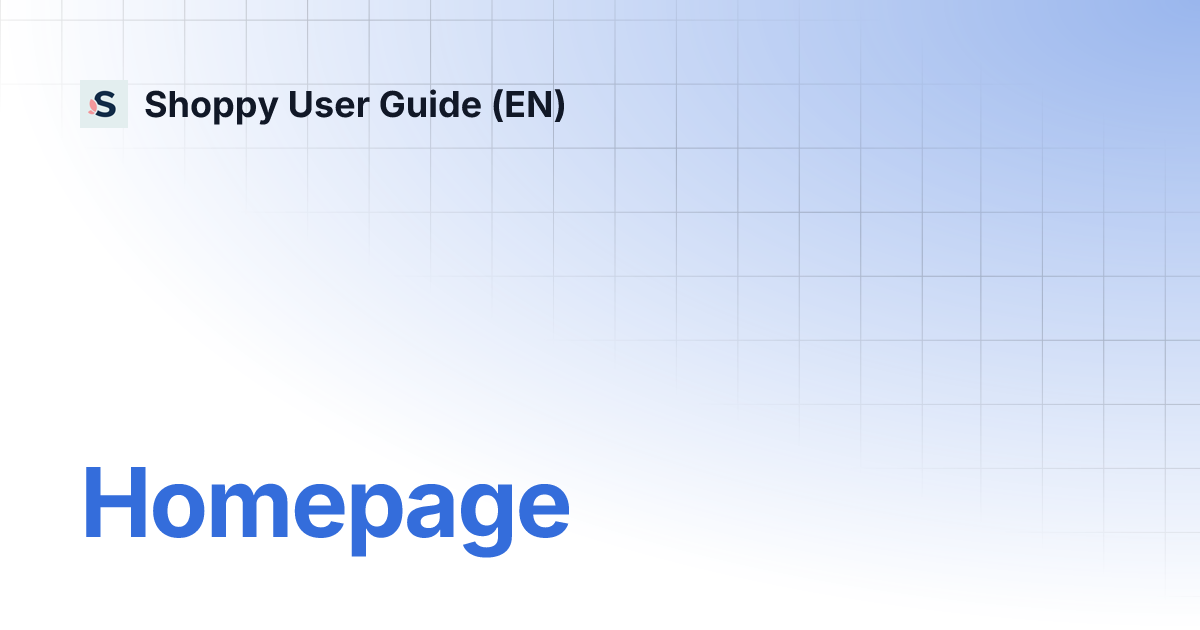 Homepage | Shoppy User Guide (EN)